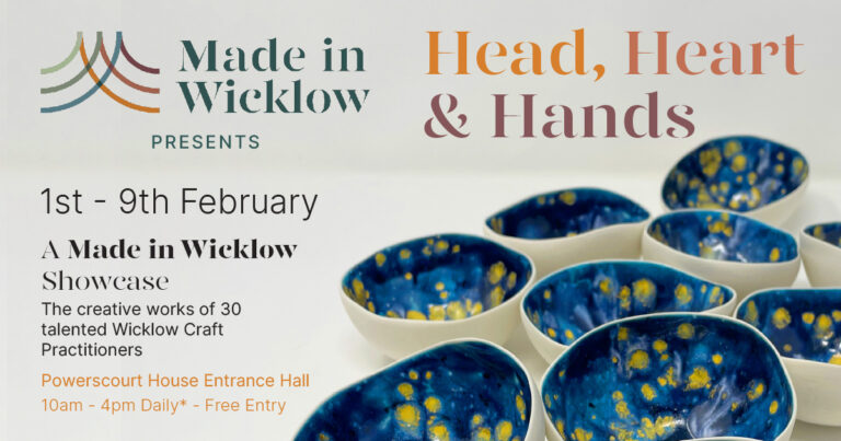 Head, Heart, and Hands – The Made in Wicklow Showcase - Wicklow County ...